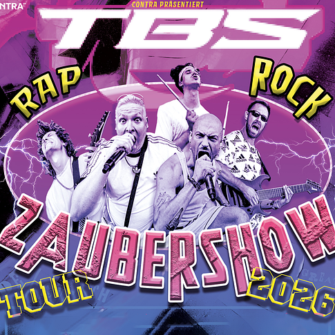 TBS - Rock, Rap und Zaubershow Tour 2026 Offizielle Tickets & Termine | krasserstoff.com